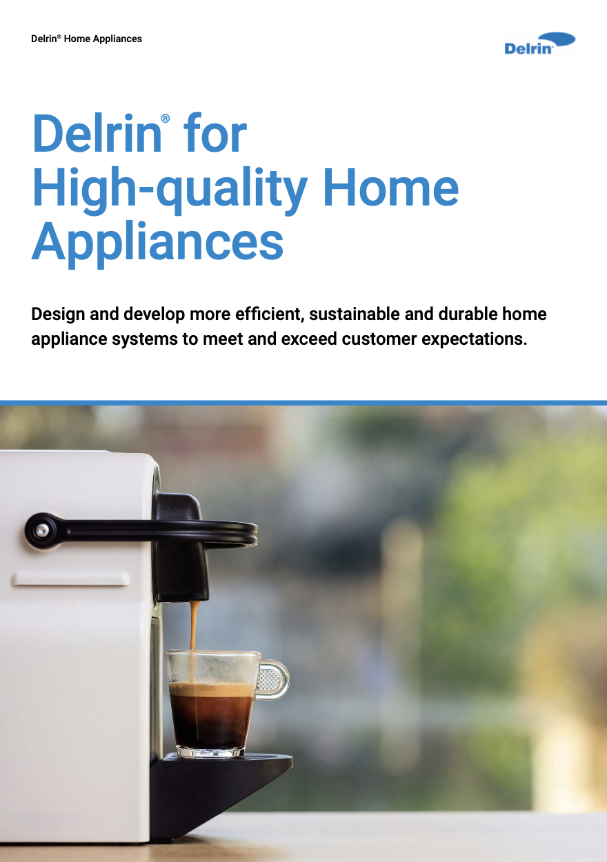 Delrin® for High-quality Home Appliances - Delrin